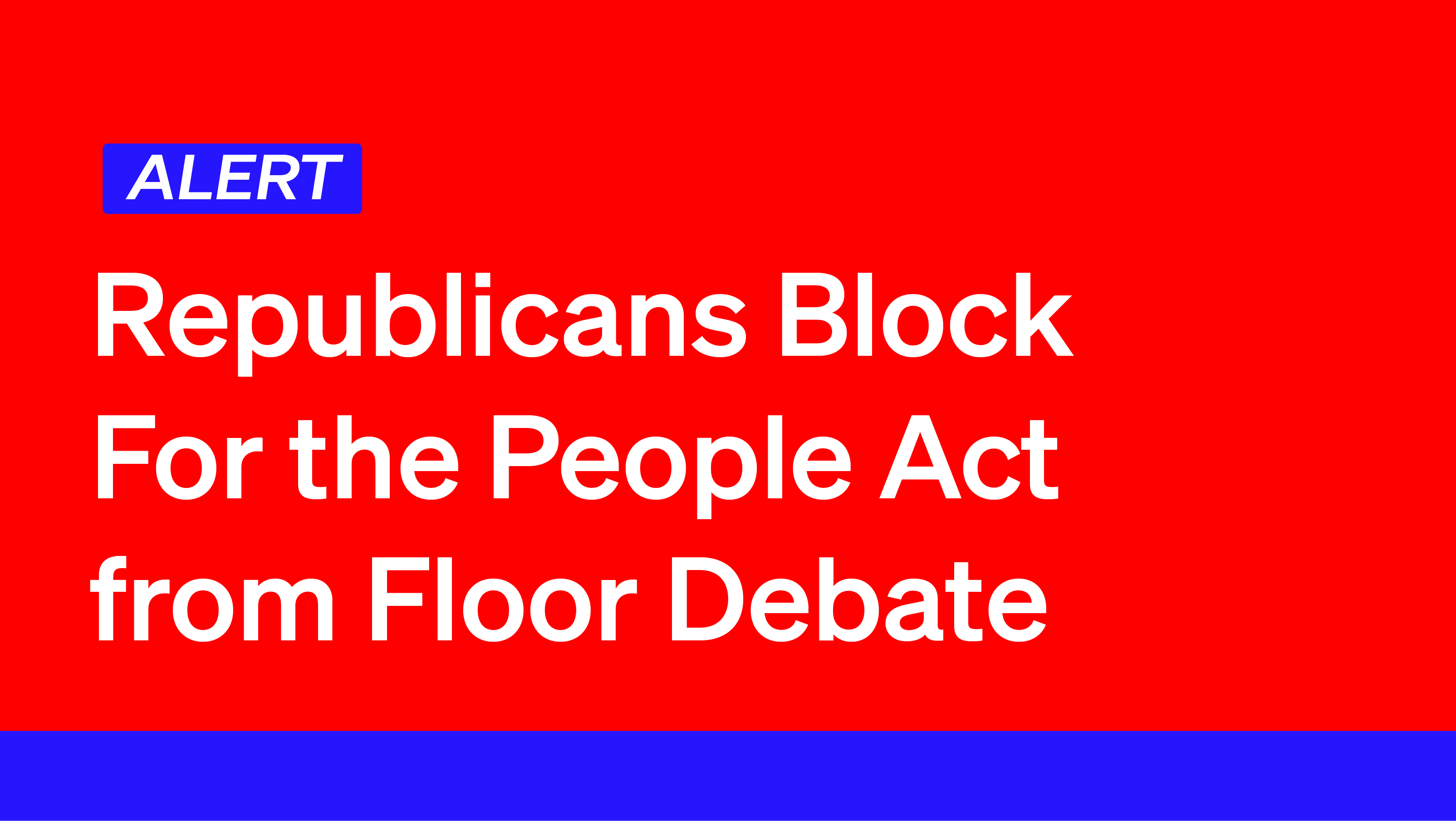 Democracy Alerts Republicans Block For The People Act From Floor