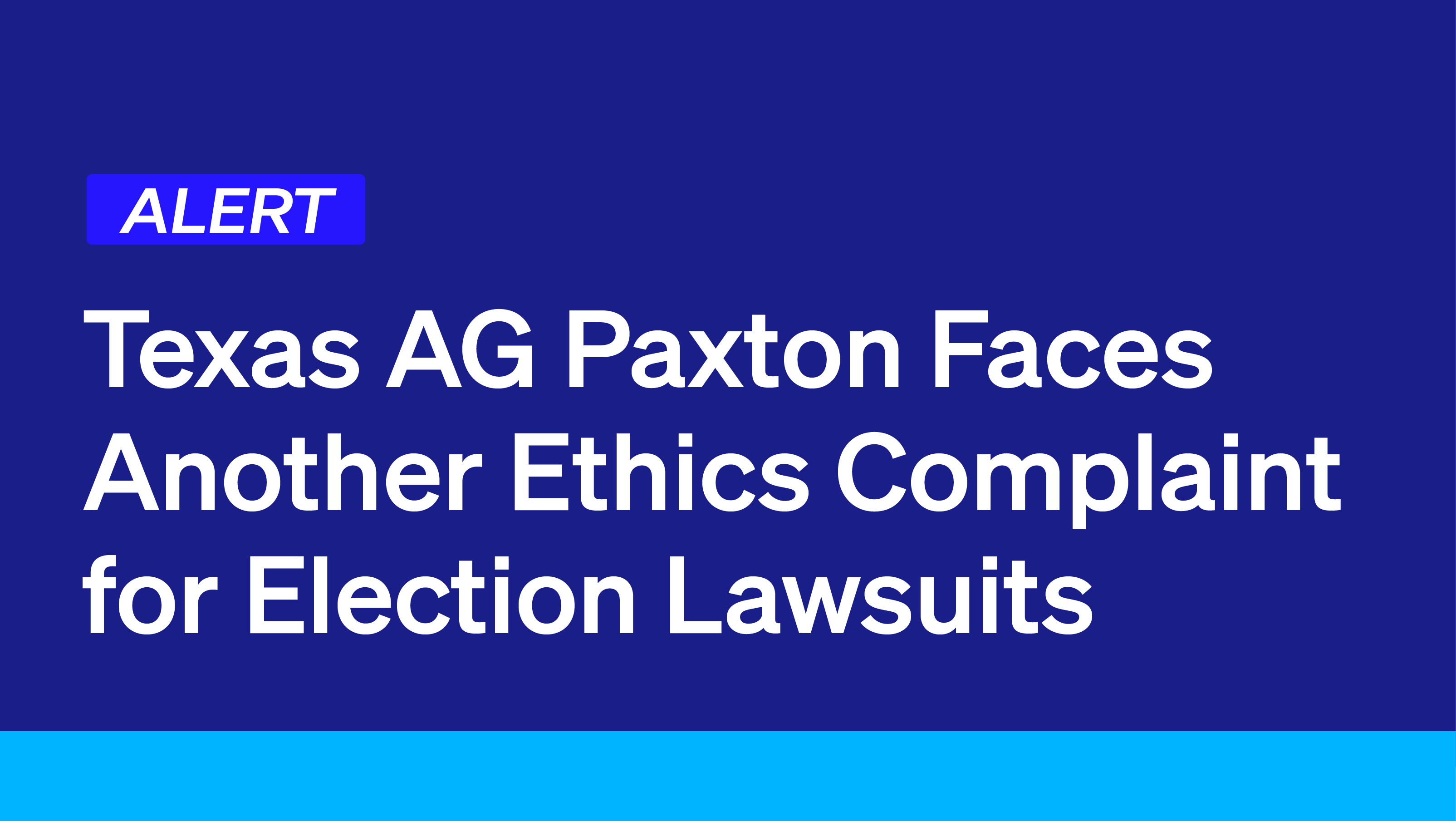 Texas AG Paxton Faces Another Ethics Complaint for Election Lawsuits ... Texas AG Paxton Faces Another Ethics Complaint for Election Lawsuits ...
