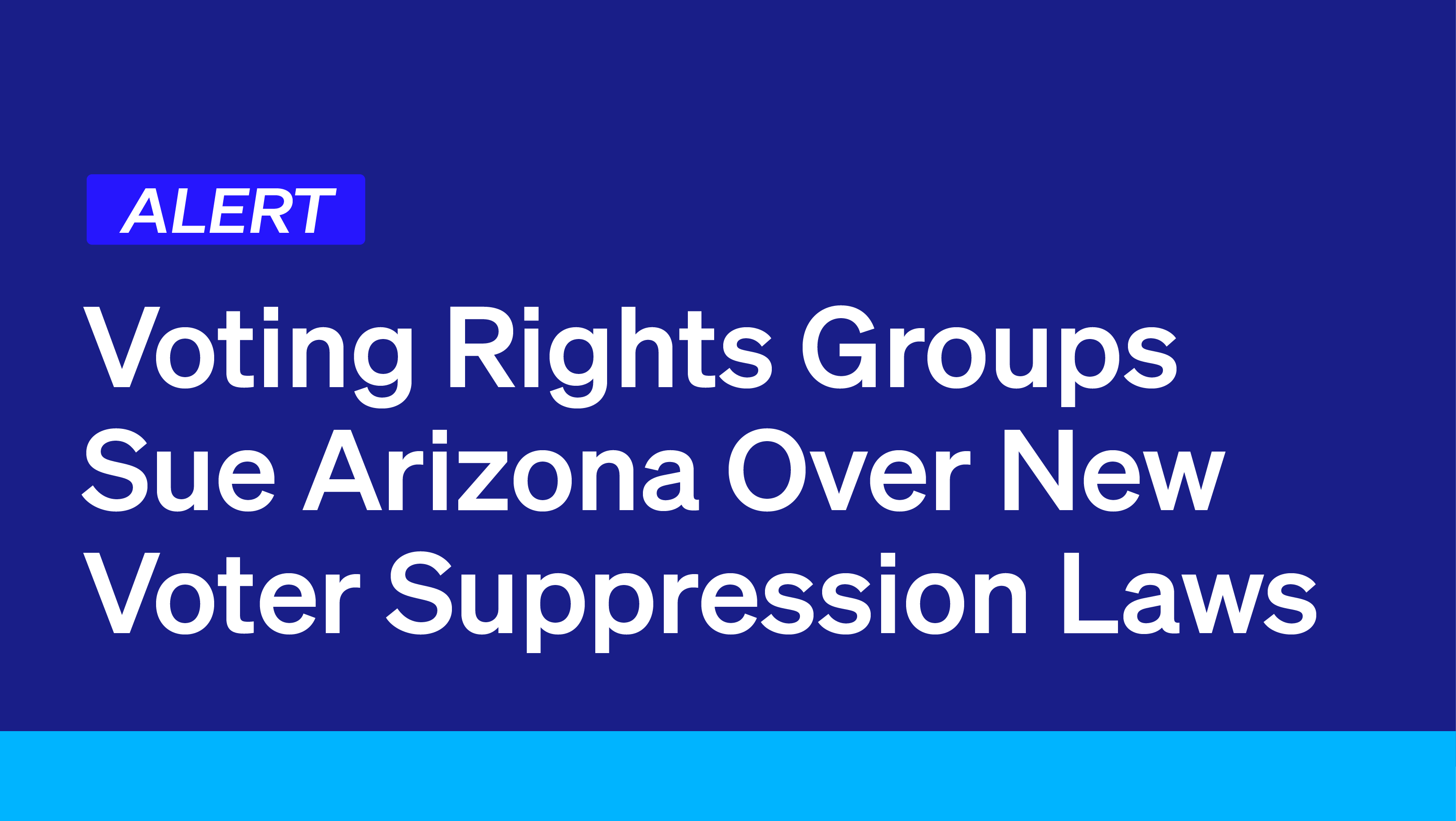 Voting Rights Groups Sue Arizona Over New Voter Suppression Laws - Democracy Docket