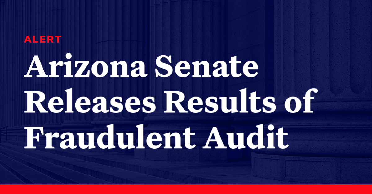 Arizona Senate Releases Results of Fraudulent Audit - Democracy Docket