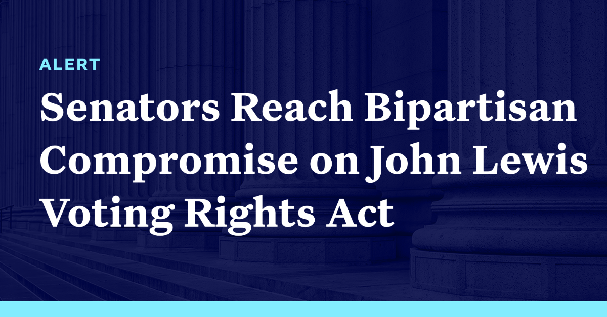 Senators Reach Bipartisan Compromise on John Lewis Voting Rights Act ...