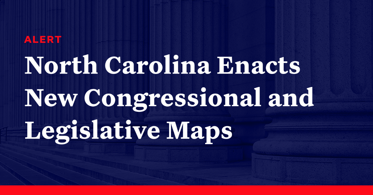 North Carolina Enacts New Congressional and Legislative Maps ... North Carolina Enacts New Congressional and Legislative Maps ...