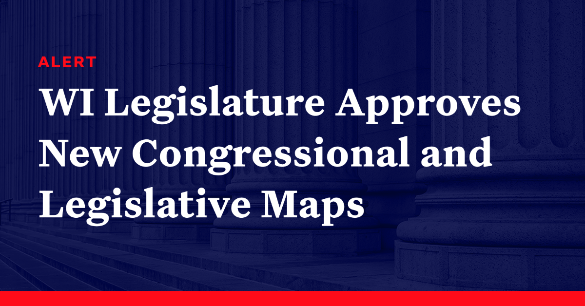 Wisconsin Legislature Approves New Congressional and Legislative Maps ...