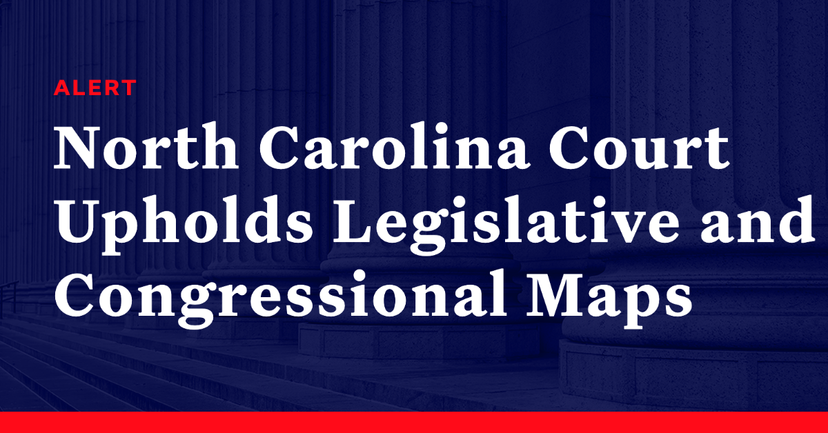 North Carolina Court Upholds Legislative And Congressional Maps