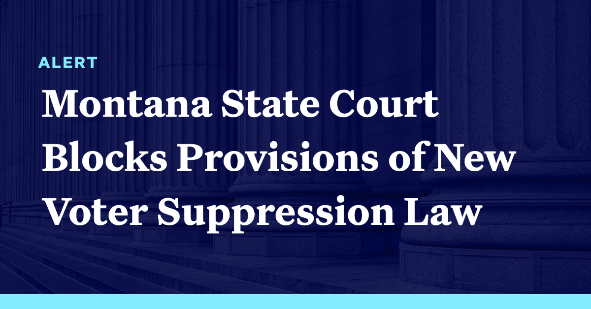 Montana State Court Blocks Provisions of New Voter Suppression Law ...