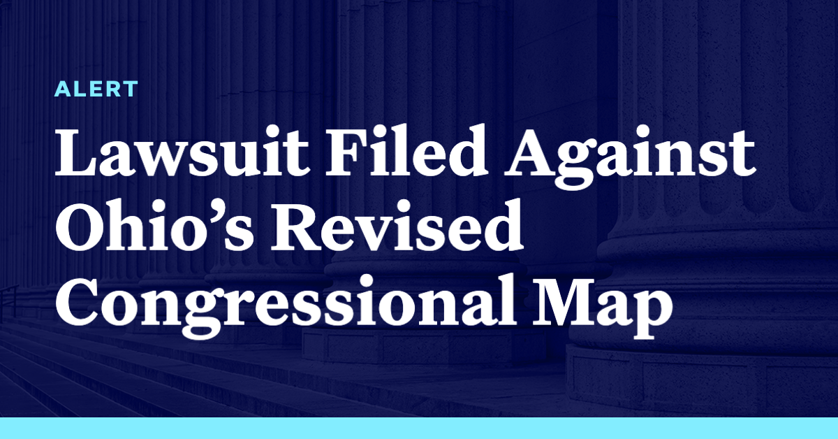 Lawsuit Filed Against Ohio’s Revised Congressional Map - Democracy Docket