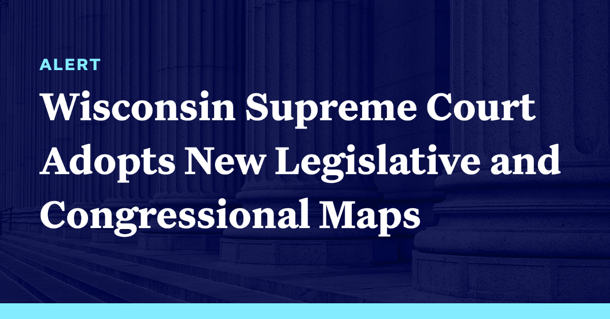 Wisconsin Supreme Court Adopts New Legislative and Congressional Maps - Democracy Docket