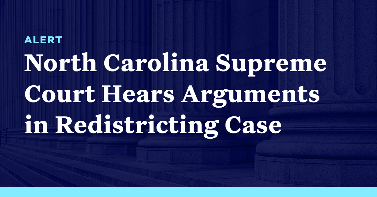 North Carolina Supreme Court Hears Arguments in Redistricting Case - Democracy Docket