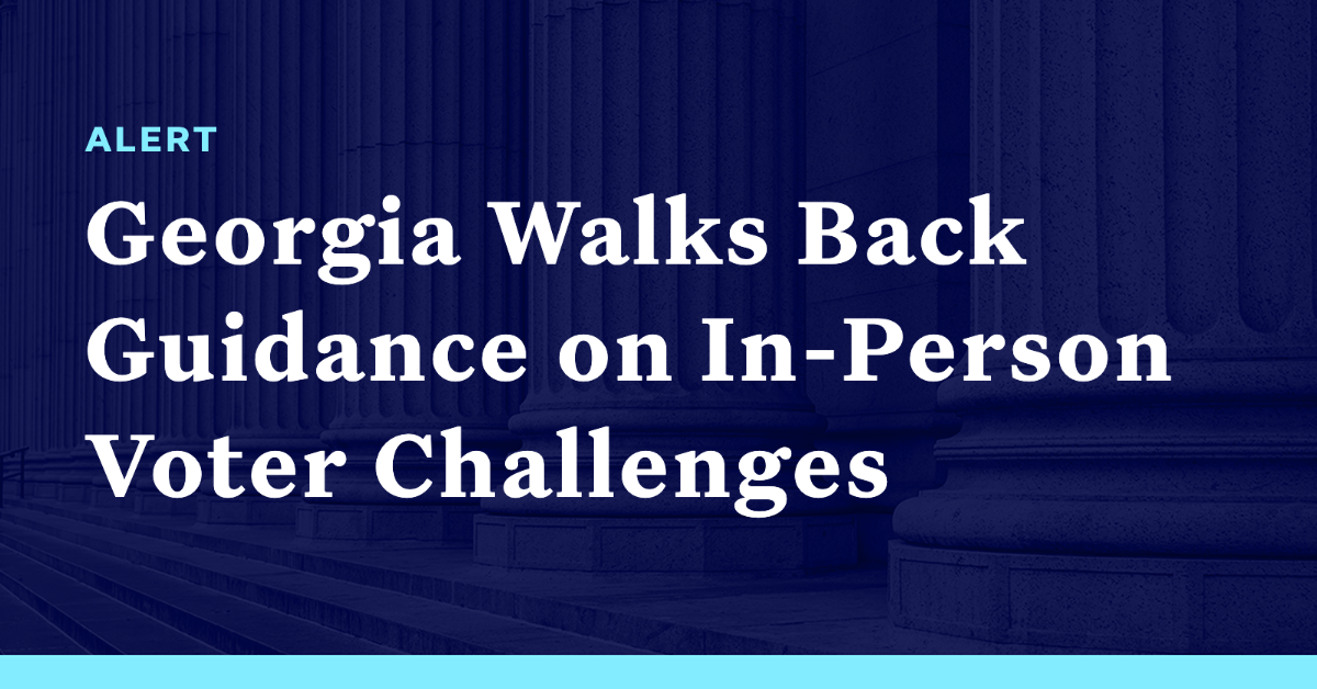 Georgia Walks Back Guidance On In Person Voter Challenges Democracy
