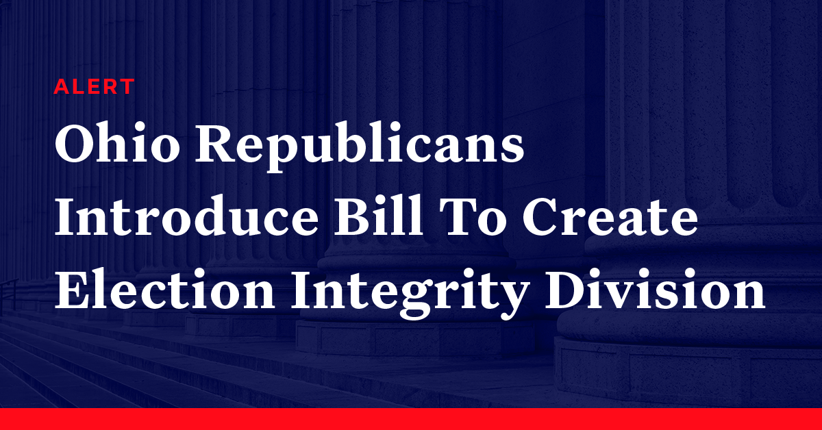 Ohio Republicans Introduce Bill To Create Election Integrity Division ...