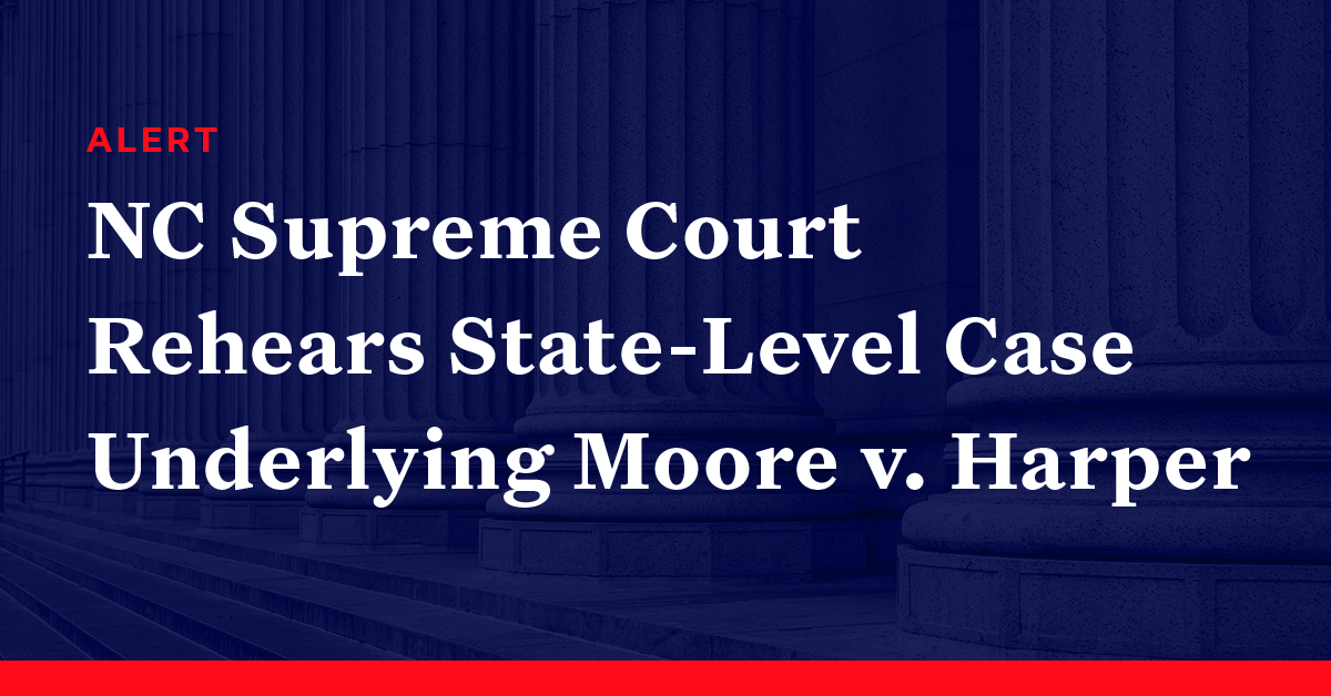 North Carolina Supreme Court Rehears State Level Redistricting Case