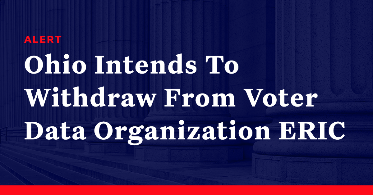 Ohio Intends To Withdraw From Voter Data Organization ERIC - Democracy ...