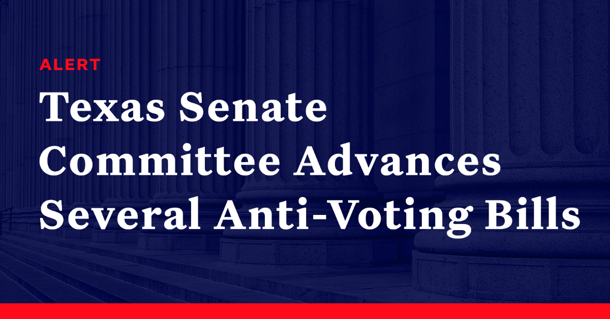 Texas Senate Committee Advances Several Anti Voting Bills Democracy