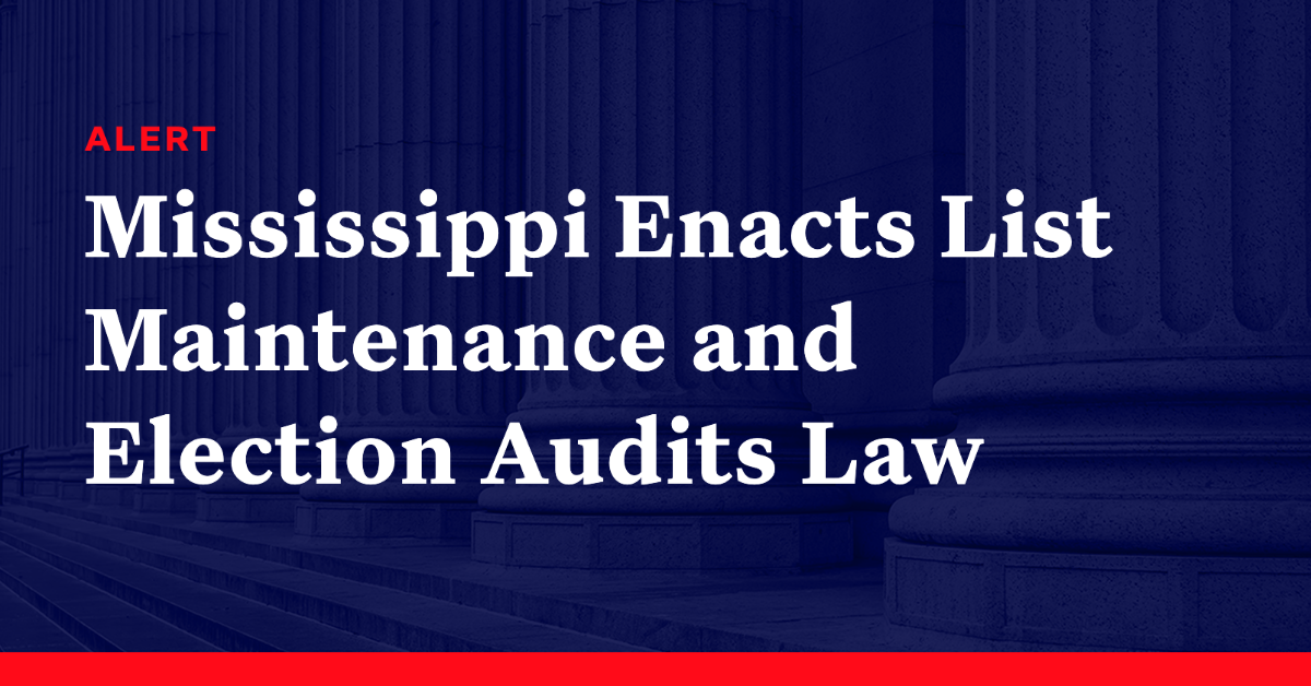 Mississippi Enacts List Maintenance and Election Audits Law - Democracy ...