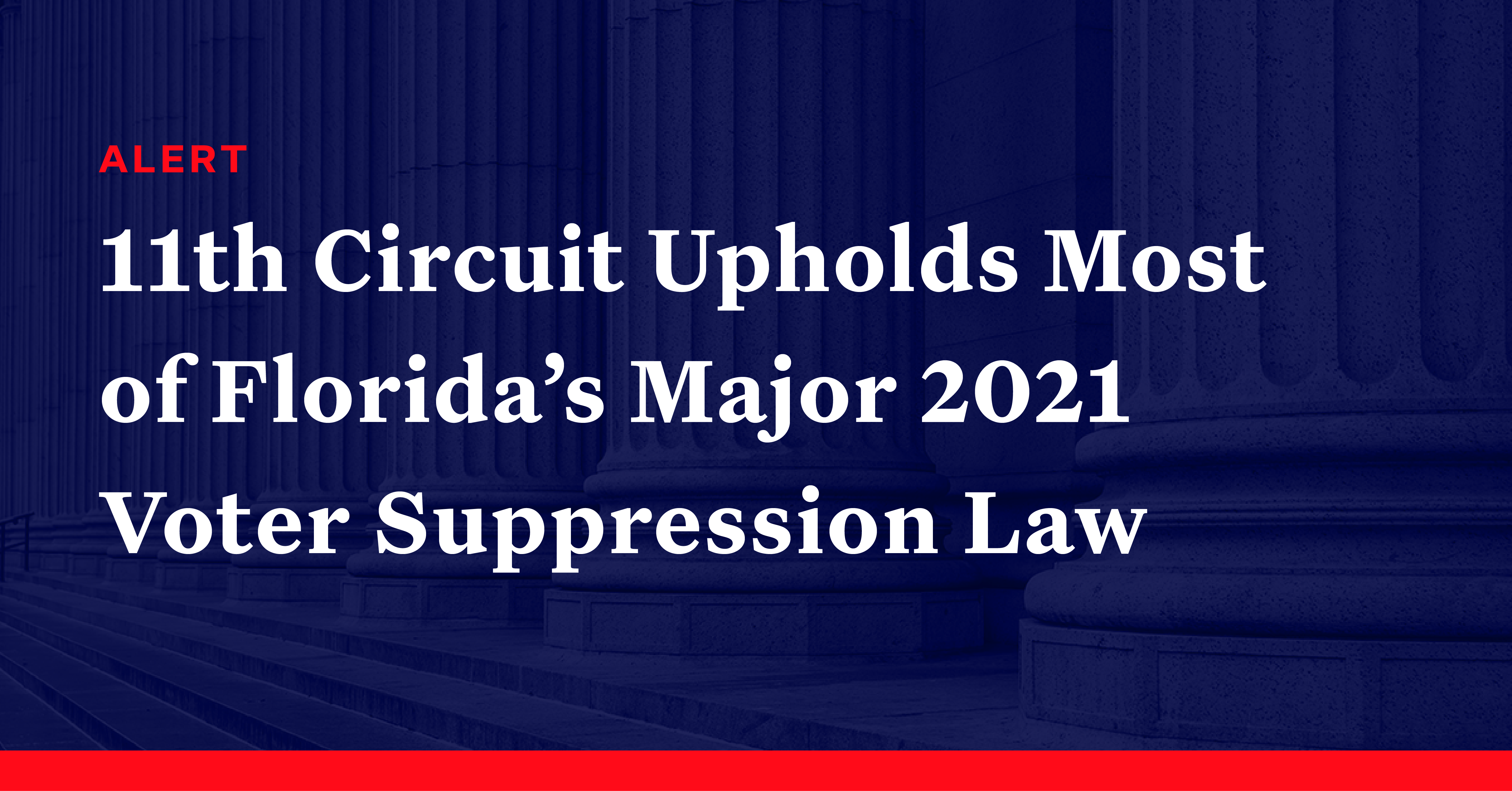 11th Circuit Upholds Most Of Floridas Major 2021 Voter Suppression Law