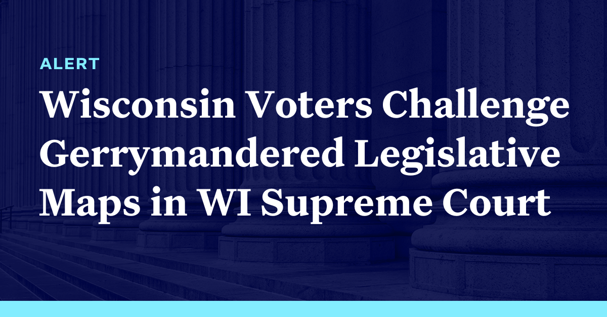Wisconsin Voters Challenge Gerrymandered Legislative Maps in Wisconsin Supreme Court - Democracy ...