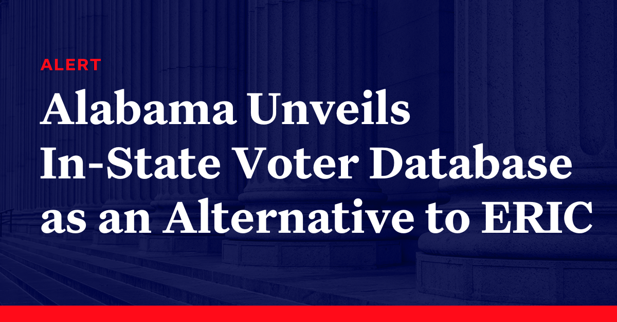 Alabama Unveils In-State Voter Database as an Alternative to ERIC ...