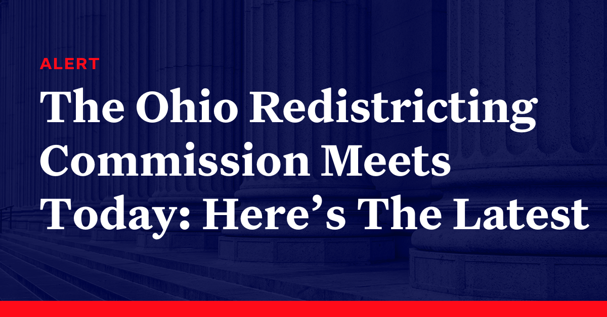 The Ohio Redistricting Commission Meets Today: Here’s The Latest ...
