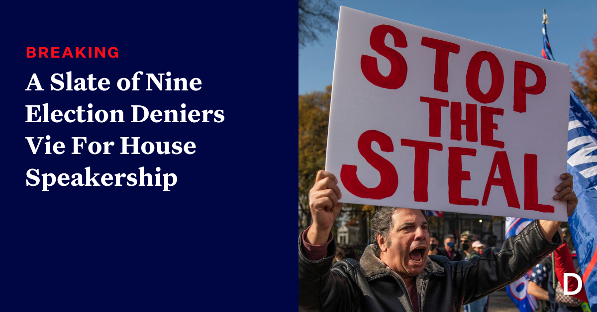 A Slate of Nine Election Deniers Vie For House Speakership - Democracy ...