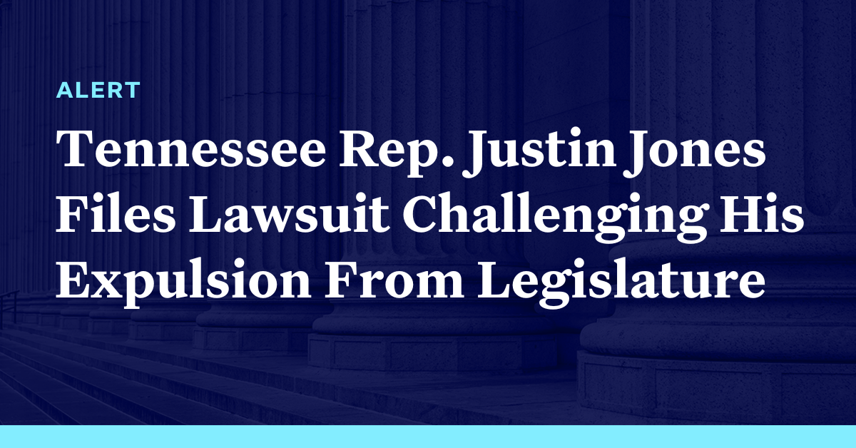 Tennessee House Rep. Justin Jones Files Lawsuit Challenging His ...