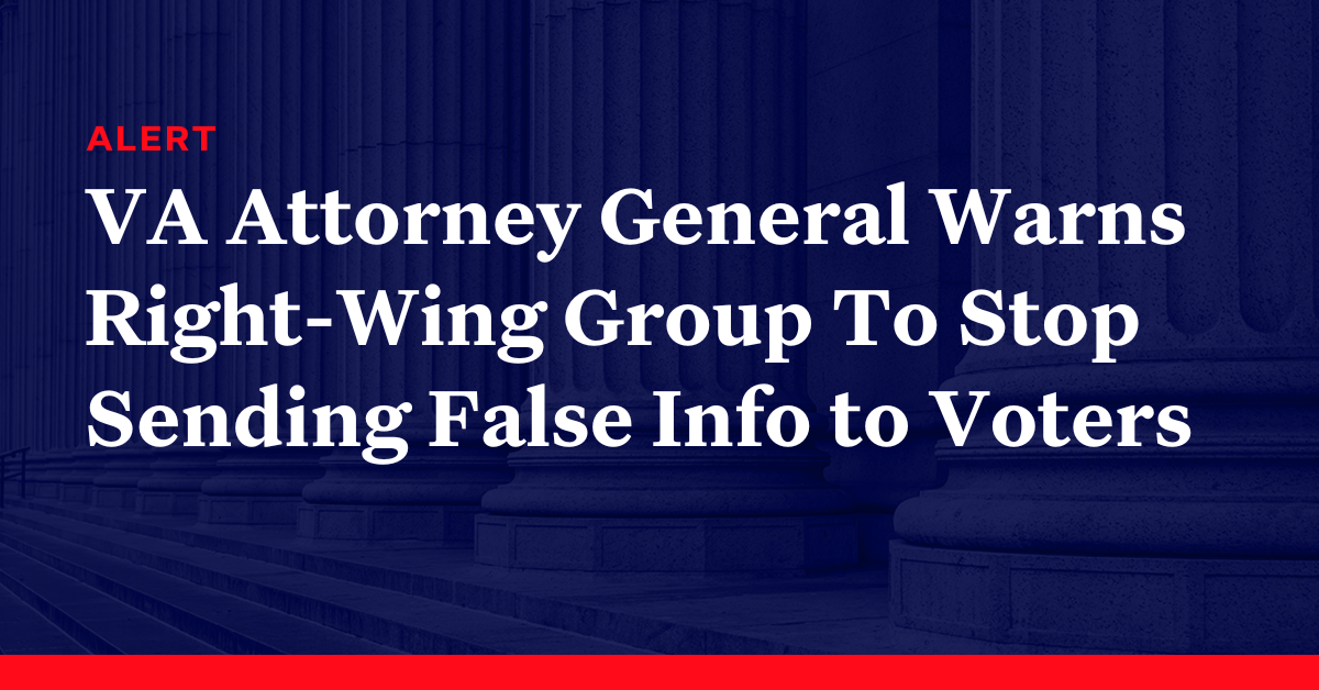 Virginia Attorney General Warns Right-Wing Group To Stop Sending False ...