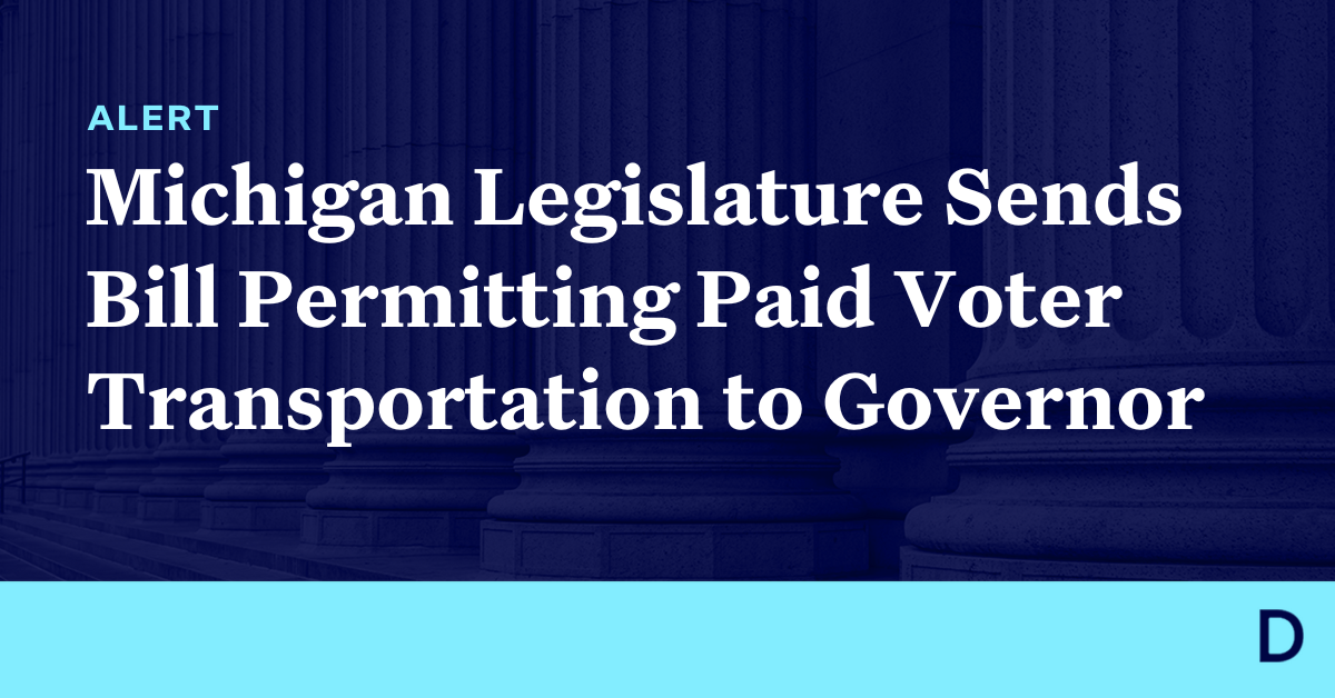 Michigan Legislature Sends Bill Permitting Paid Voter Transportation to ...