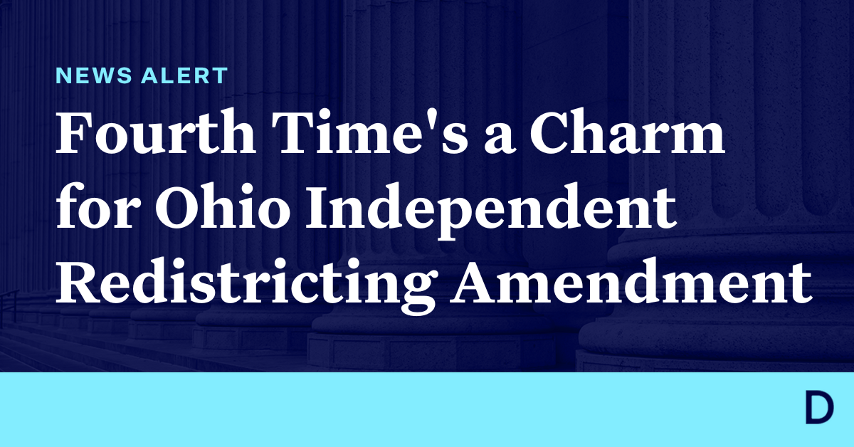 Fourth Time's a Charm for Ohio Independent Redistricting Amendment ...