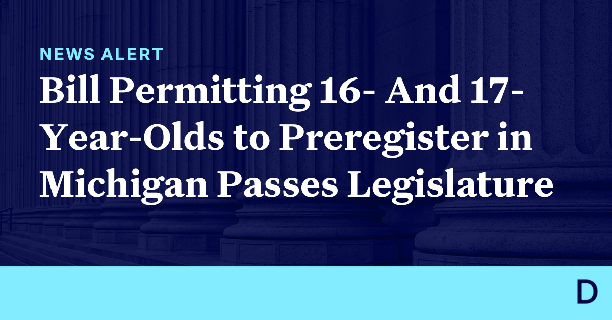 Michigan Bill Permitting 16- and 17-Year-Olds to Preregister to Vote ...