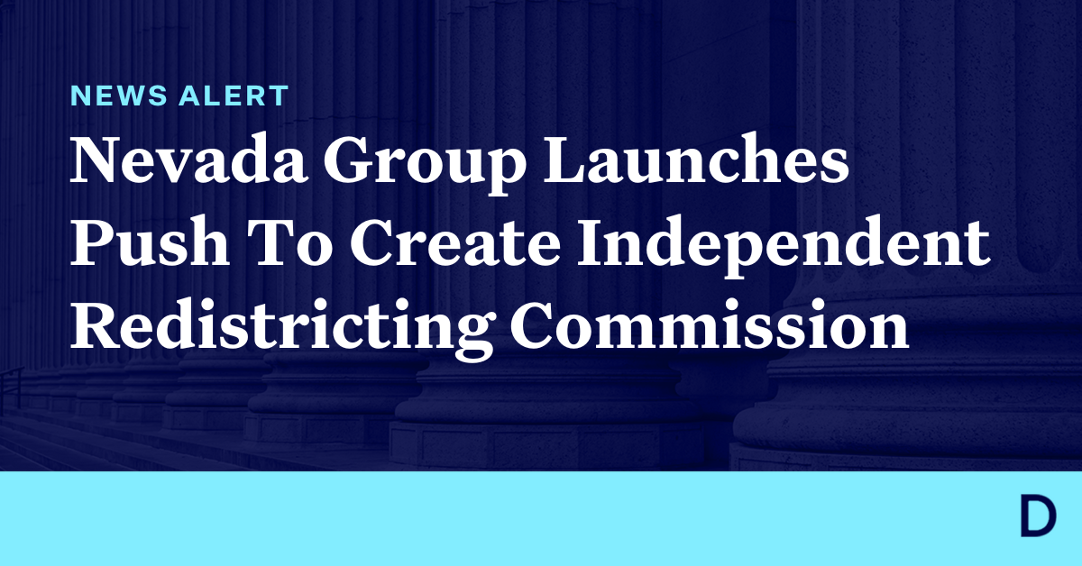 Nevada Group Launches Effort To Create Independent Redistricting ...