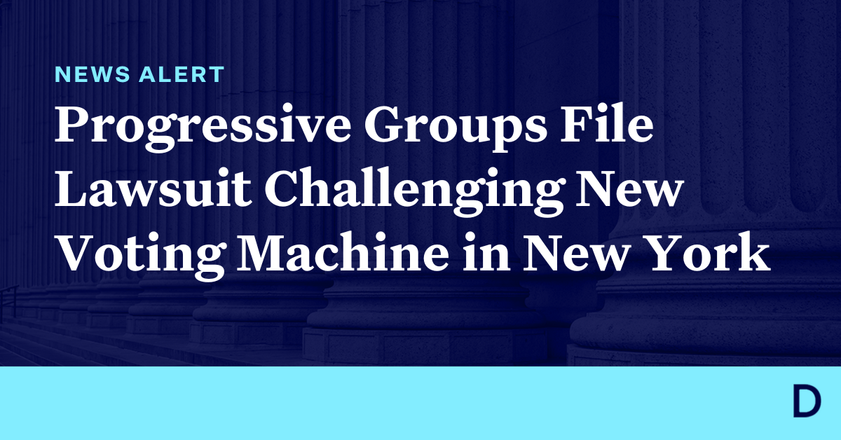 Progressive Groups File Lawsuit Challenging New Voting Machine in New ...