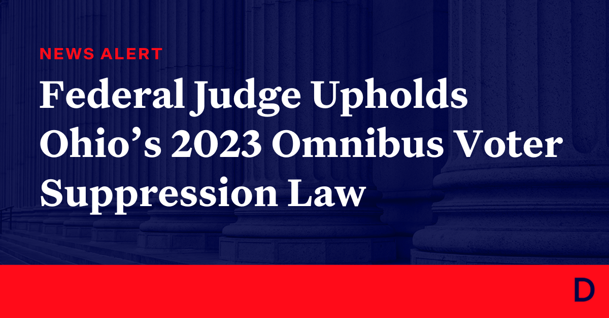 Federal Judge Upholds Ohios 2023 Omnibus Voter Suppression Law
