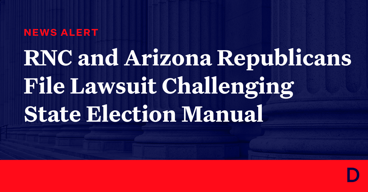 RNC and Arizona Republicans File Lawsuit Challenging State Election ...