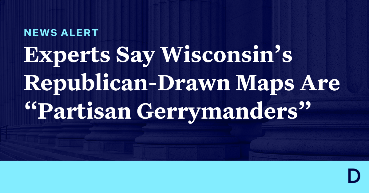 Experts Say Wisconsin’s Republican-Drawn Maps Are “Partisan ...
