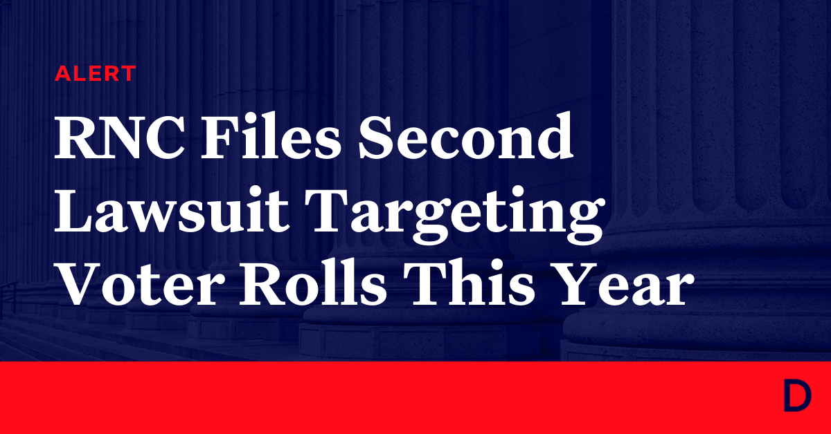 RNC Files Second Lawsuit Targeting Voter Rolls This Year - Democracy Docket