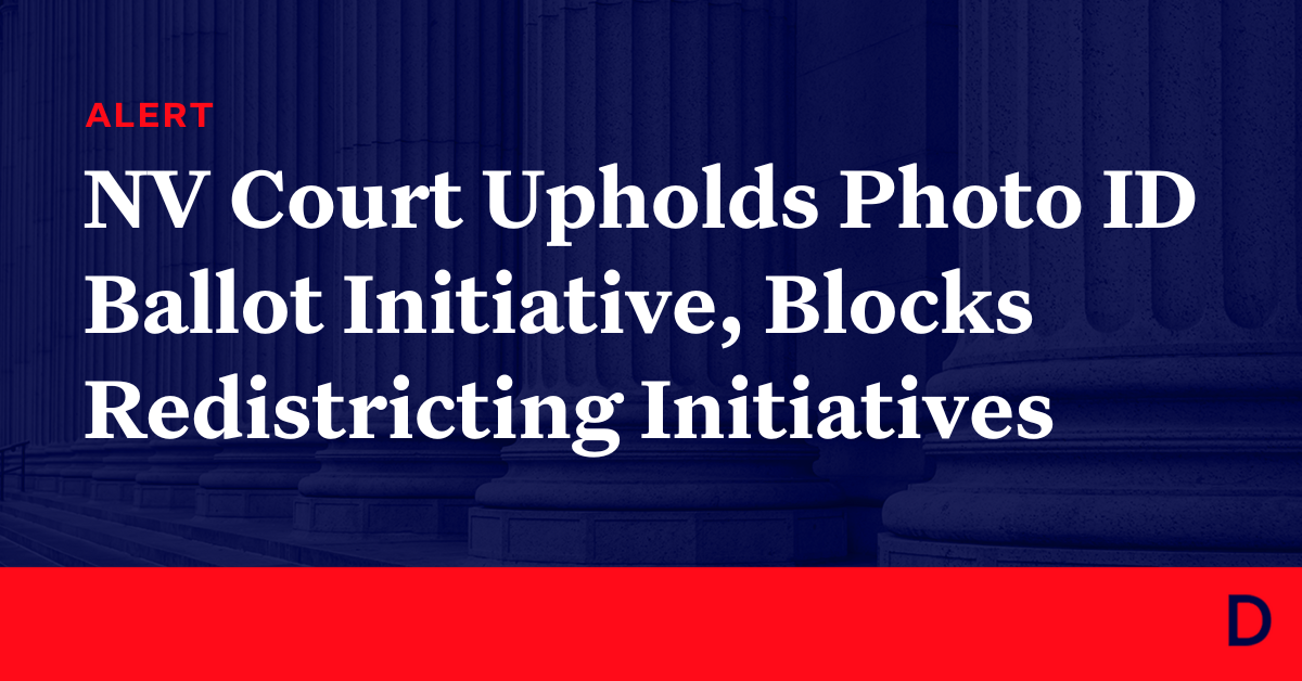 Nevada Court Upholds Photo ID Ballot Initiative and Strikes Down Redistricting Initiatives ...