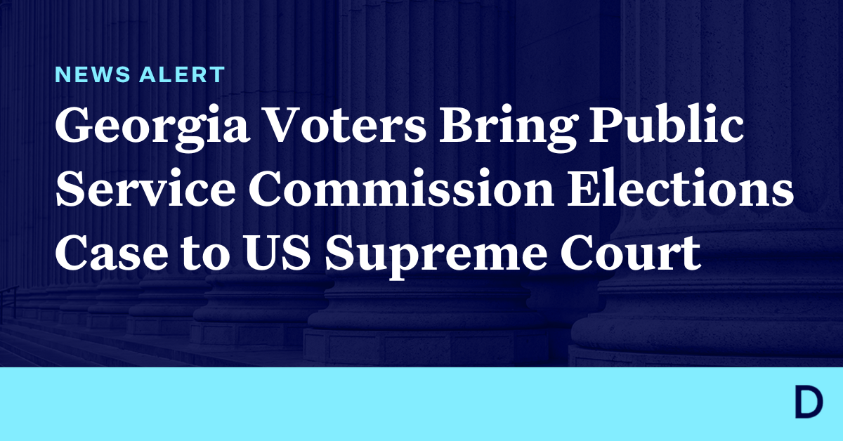 Georgia Voters Bring Public Service Commission Elections Case To Us
