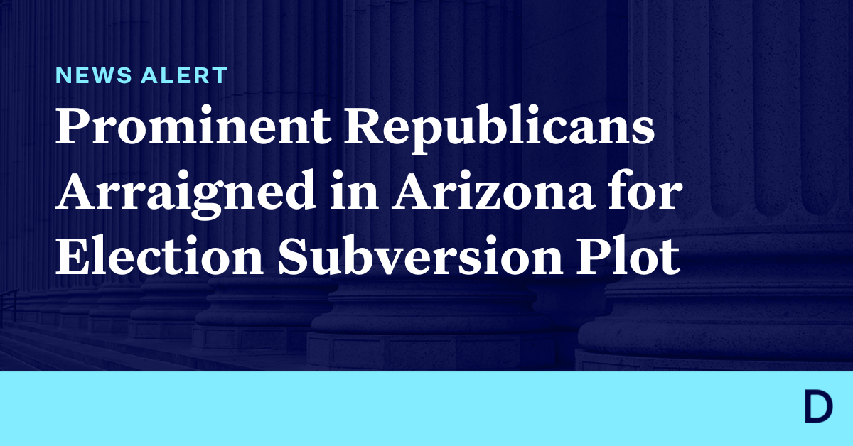 Prominent Republicans Arraigned in Arizona for Election Subversion Plot ...