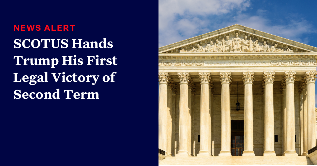 SCOTUS Hands Trump His First Legal Victory of Second Term - Democracy Docket