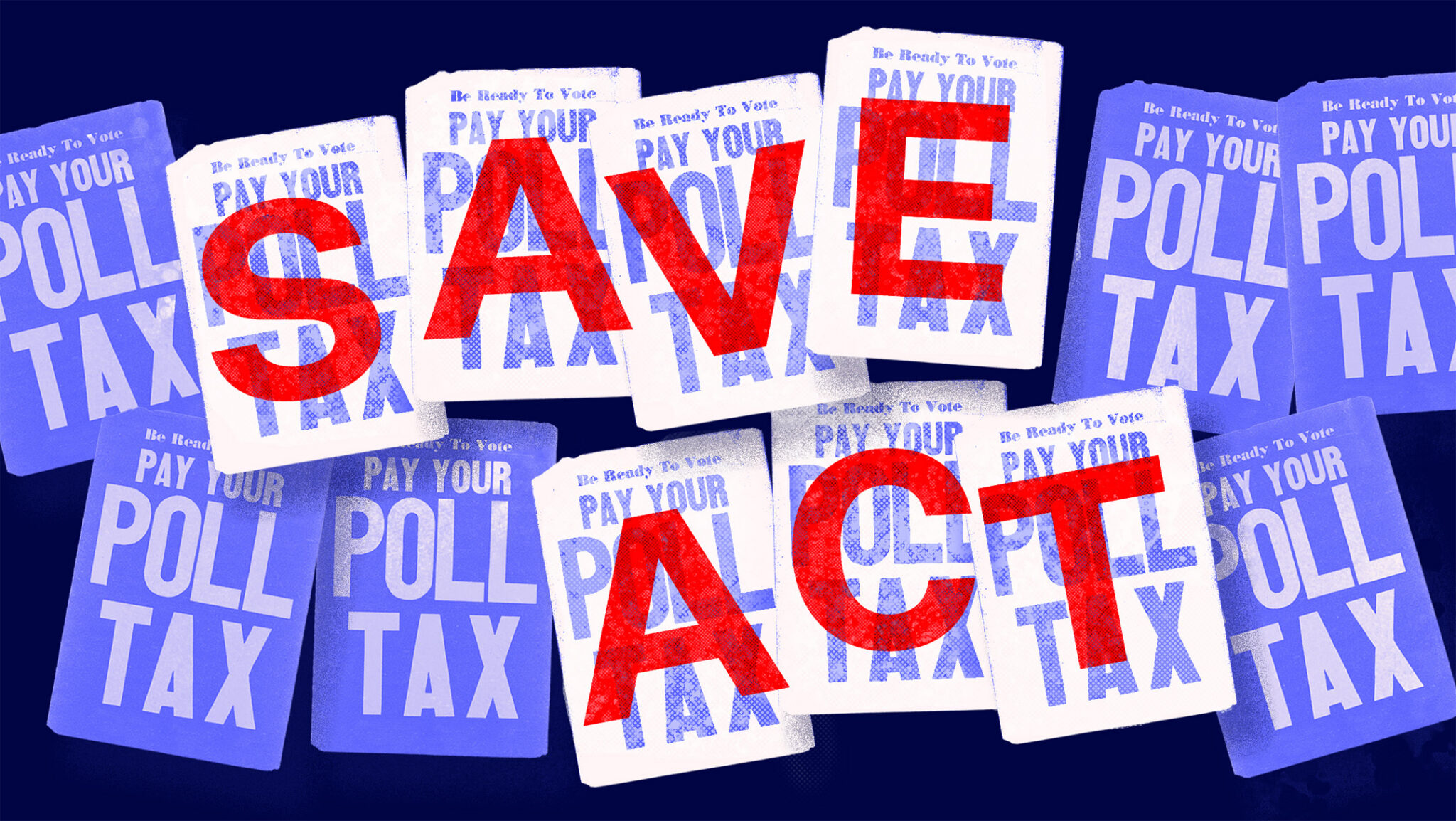The SAVE America Act: a modern-day poll tax - Democracy Docket